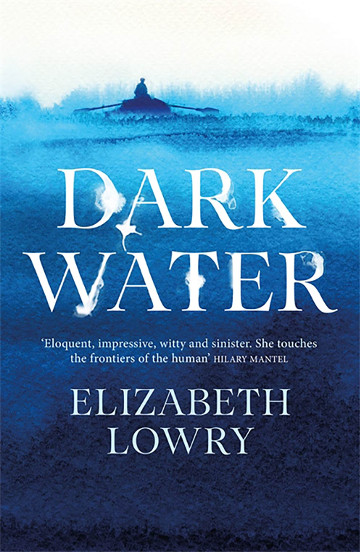 Dark Water by Elizabeth Lowry – Historia Magazine
