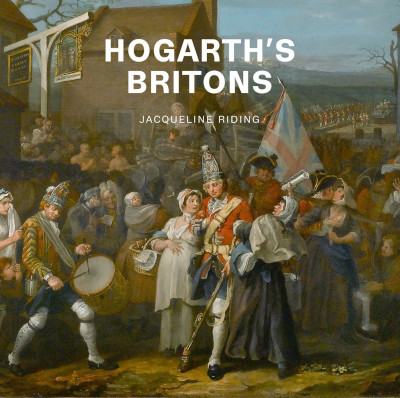 Hogarth’s Britons by Jacqueline Riding – Historia Magazine