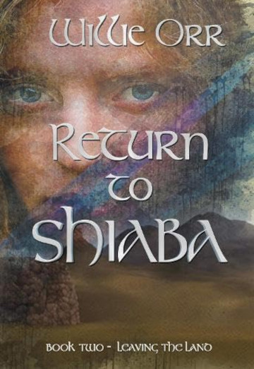 Return to Shiaba by Willie Orr – Historia Magazine