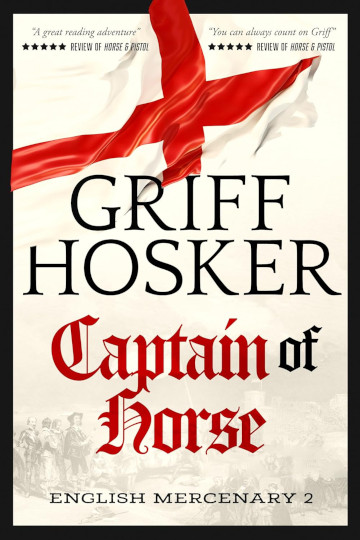 Captain of Horse by Griff Hosker – Historia Magazine